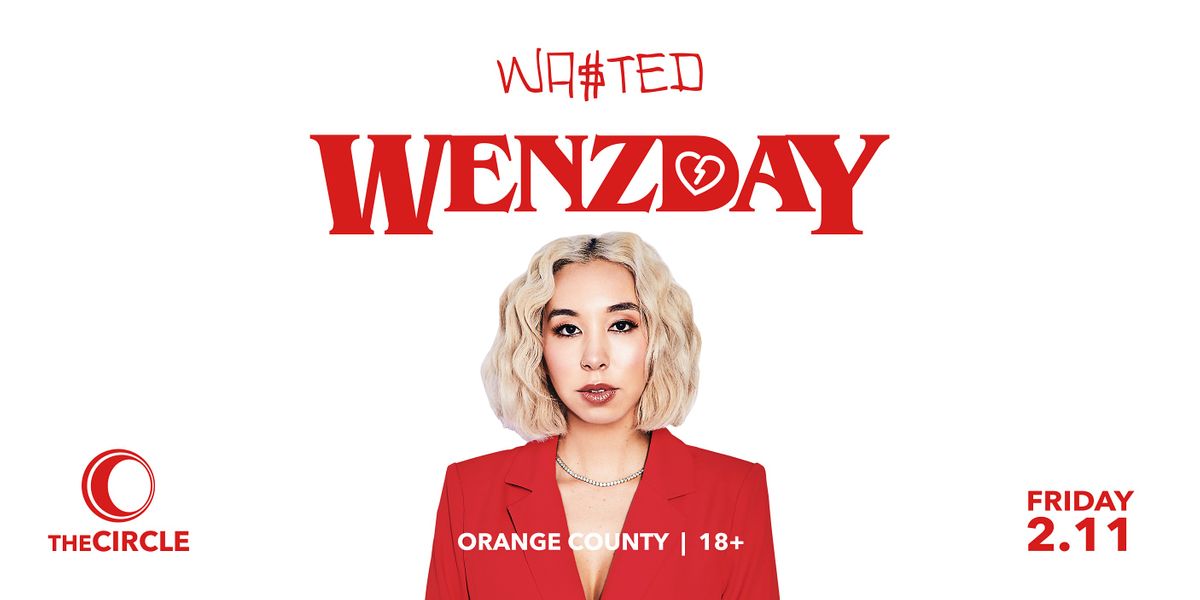 Orange County: Wenzday @ The Circle OC [18 & Over], The Circle OC ...
