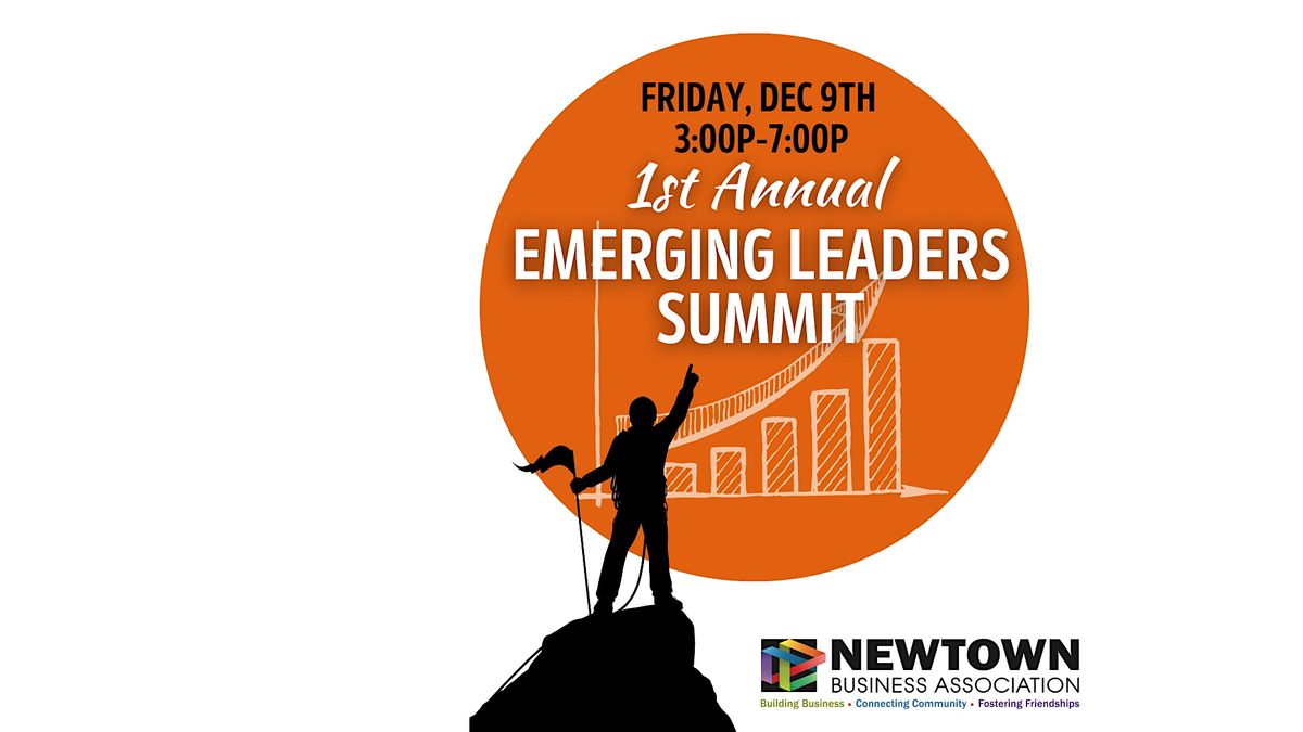 Newtown Business Associations 1st Annual Emerging Leaders Summit, Bucks ...