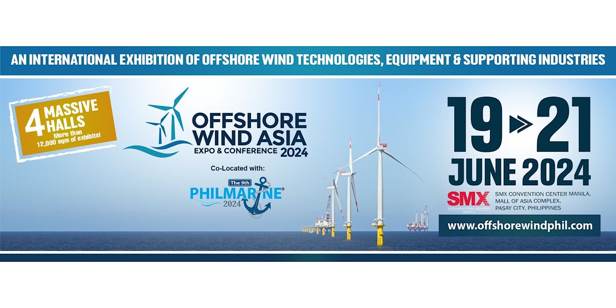 Offshore Wind Asia Expo 2024, SMX Convention Center Manila, Pasay, 19 June to 21 June