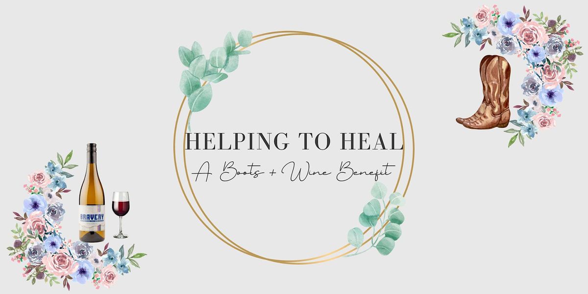 Helping to Heal ~ A Boots + Wine Benefit, Nurture + Nature Glamping ...