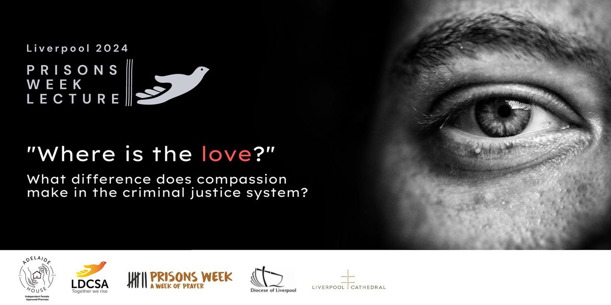 The Liverpool 2024 Prisons Week Lecture, Liverpool Cathedral, 14 October 2024