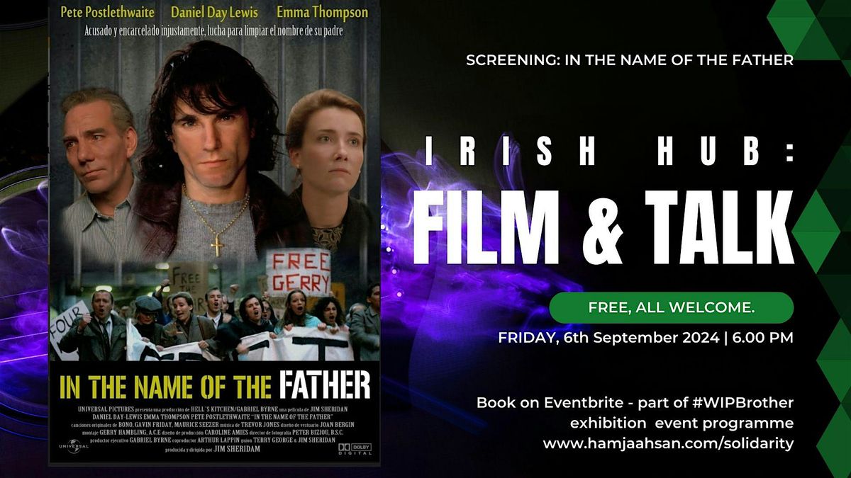 FILM & TALK: In the Name of The Father (Gerry Conlon & Guildford 4 ...