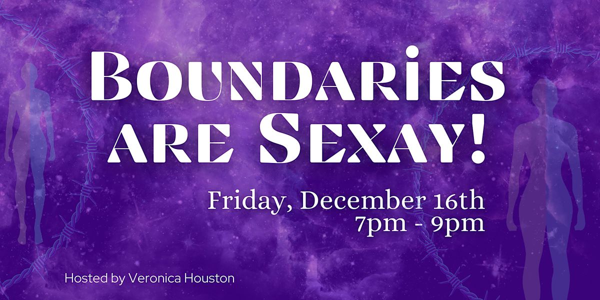 Boundaries are Sexay! Virtual Ticket Option, Ascension NXT, Warwick, 16 ...