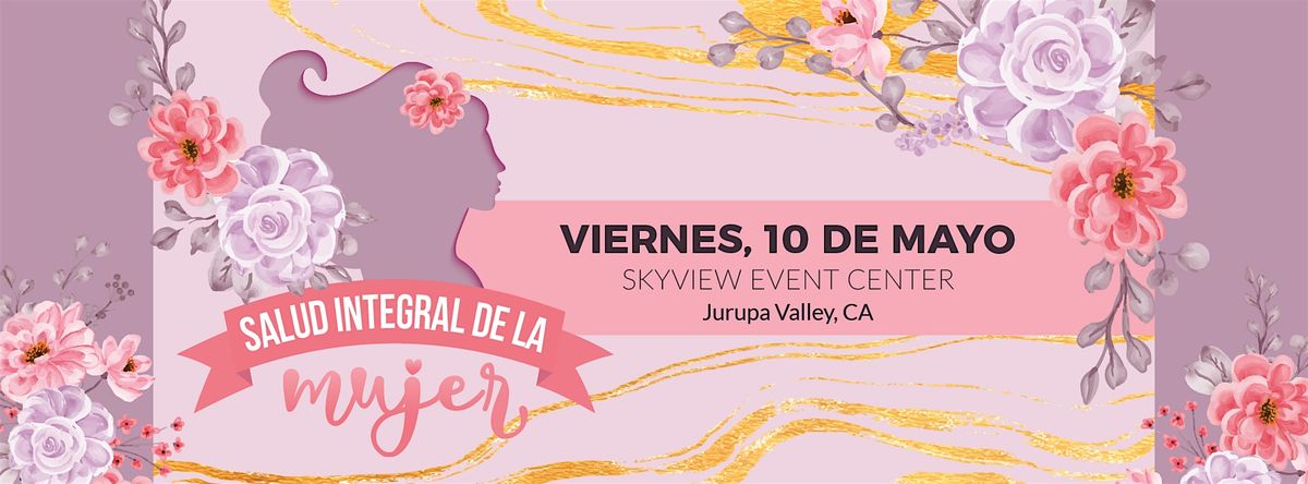 2024 Salud Integral De La Mujer, Skyview Event Center, Jurupa Valley ...