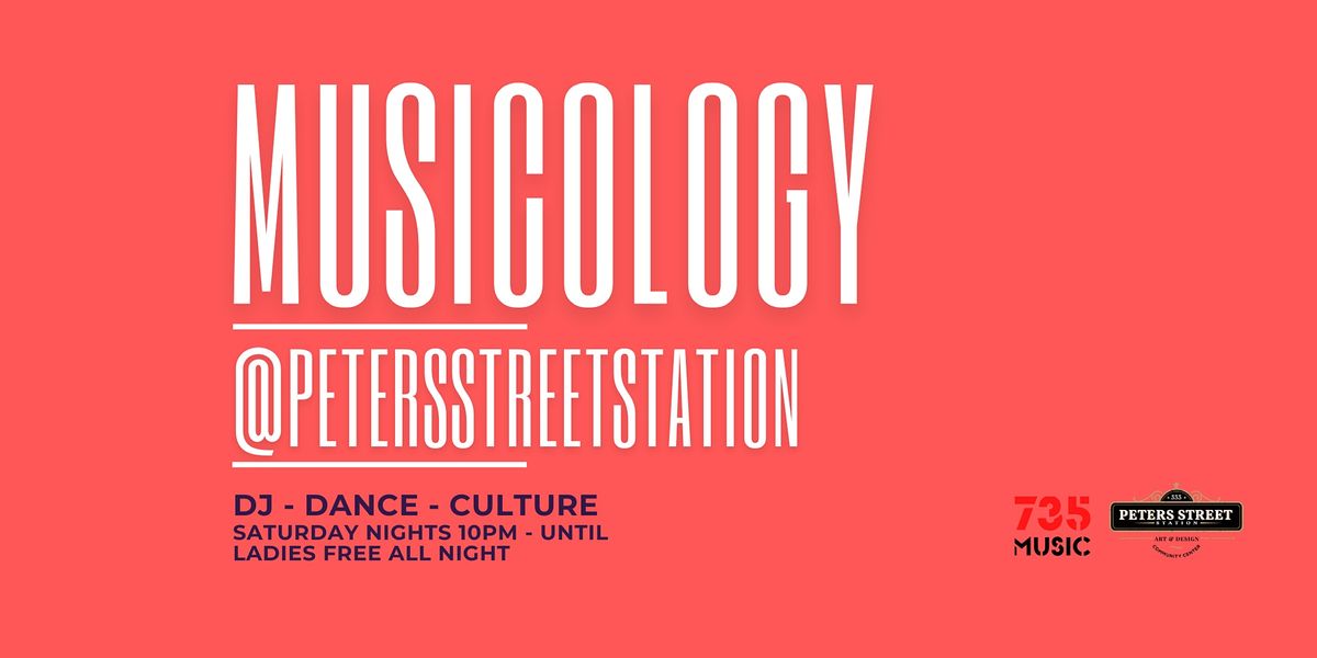 Musicology @ Peters Street Station : DJs DANCE CULTURE, Peters Street ...
