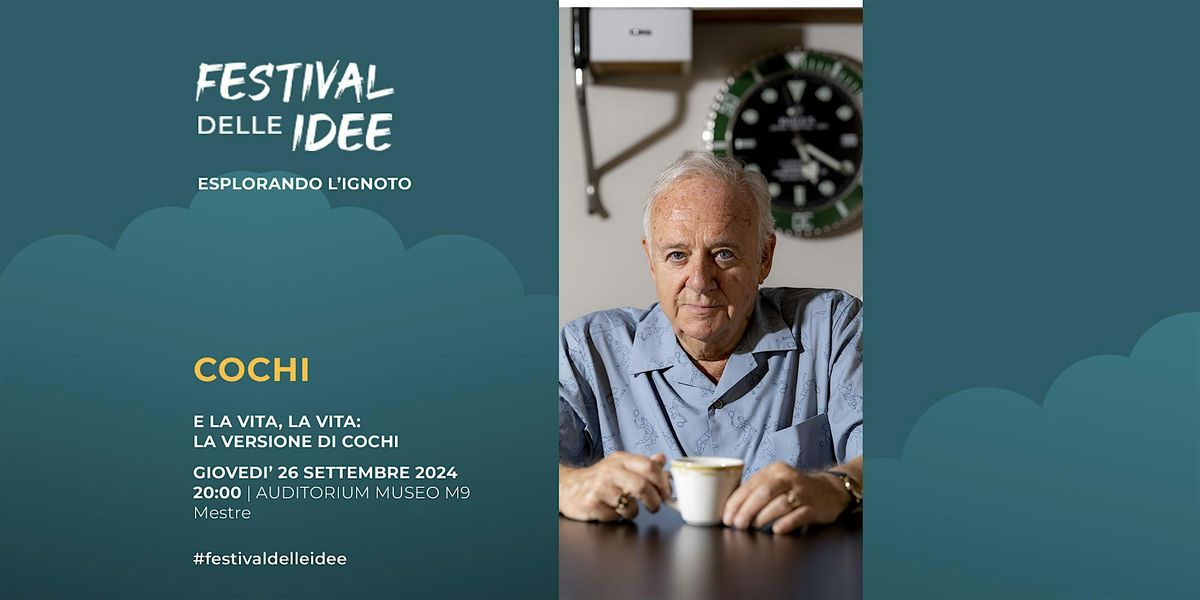 COCHI - E la vita, la vita: la versione di Cochi - Festival delle Idee ...