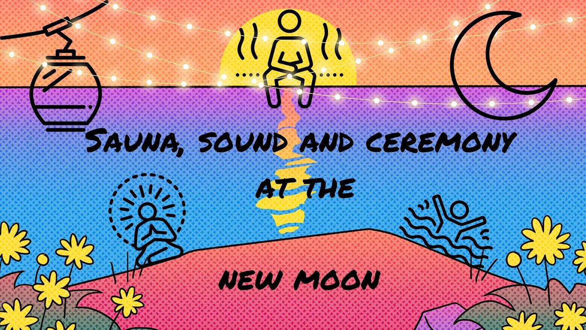 Sauna, Sound and Ceremony at the New Moon, Sweheat Sauna, London, 13 ...