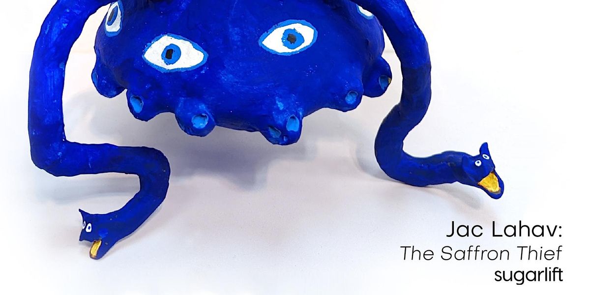 Jac Lahav: The Saffron Thief, Sugarlift, New York, 12 January 2023