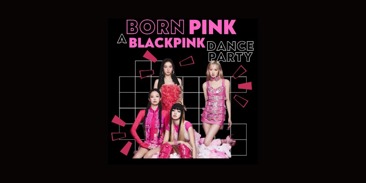 Born Pink: A BLACKPINK Dance Party, Heaven Can Wait, New York, 12 ...