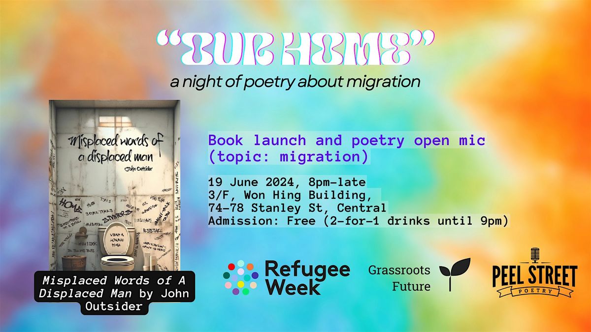 [Refugee Week HK] "Our Home": A night of poetry about migration, Social ...