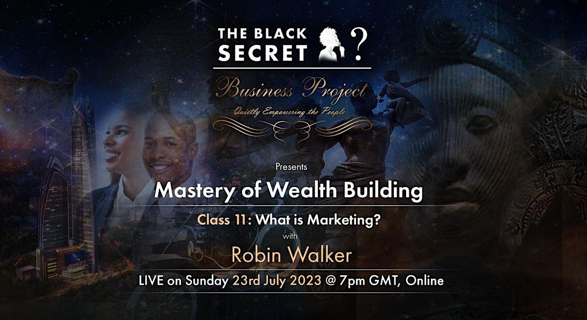 Mastery of Wealth Building: Class 11 with Robin Walker, Online, 23 July ...