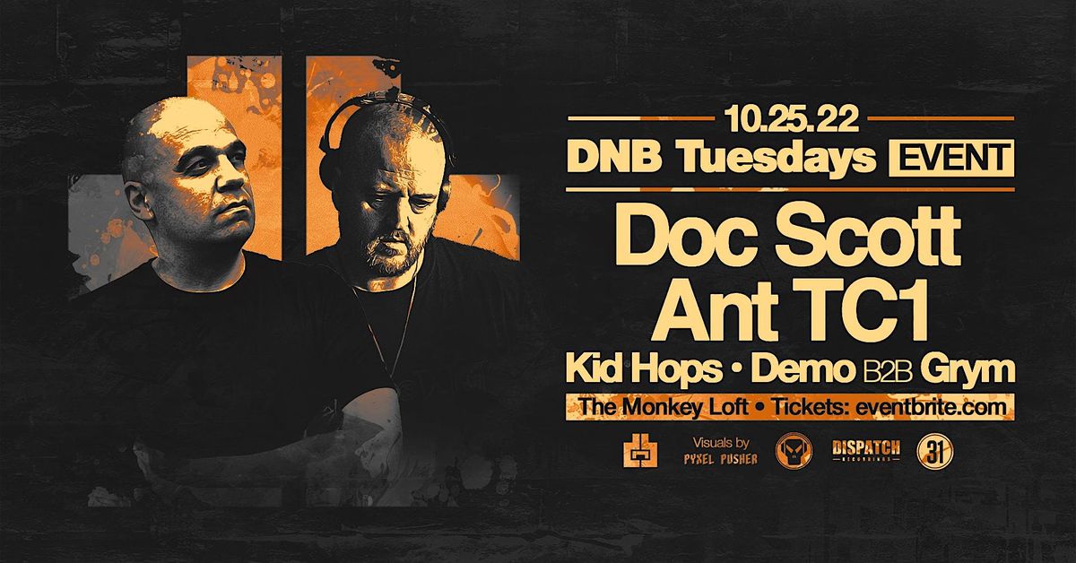 Dnb Tuesdays presents ... Doc Scott, Ant TC1, Kid Hops, Grym, Demo ...
