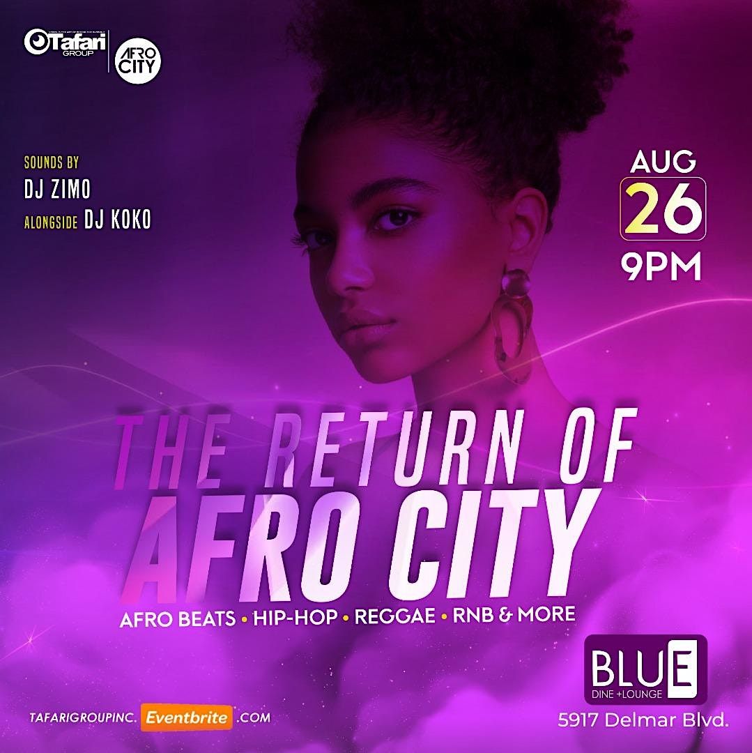 AFRO CITY : The Art Of AFROBEATS Returns, Blue Dine And Lounge, St ...