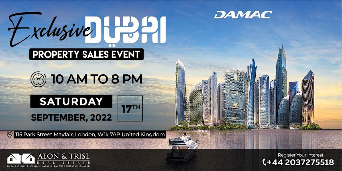 Damac Exclusive Property Sales Event, Aeon Trisl Investments, London ...