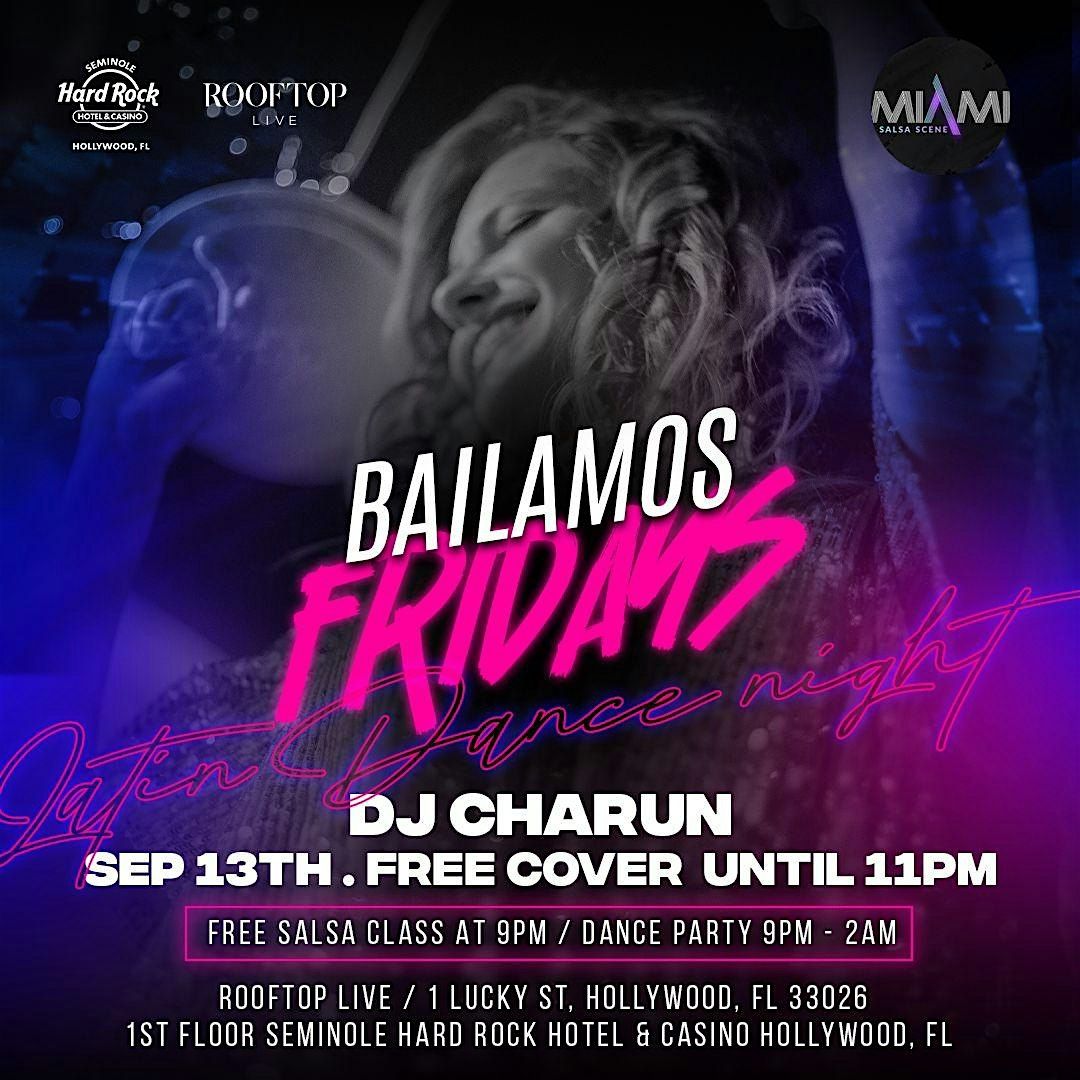 "Bailamos" Friday Sept 13th DJ CHARUN @ ROOFTOP LIVE, THE ROOFTOP @ the ...