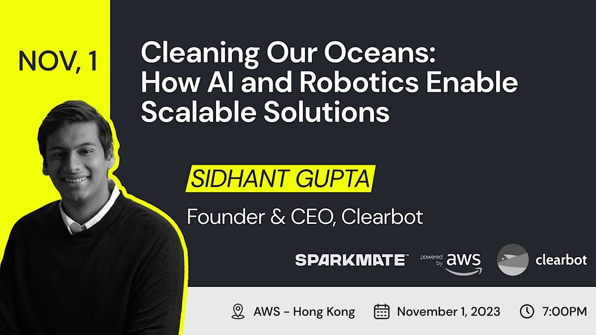 Cleaning Our Oceans: How AI and Robotics Enable Scalable Solutions, AWS Hong Kong, 1 November 2023