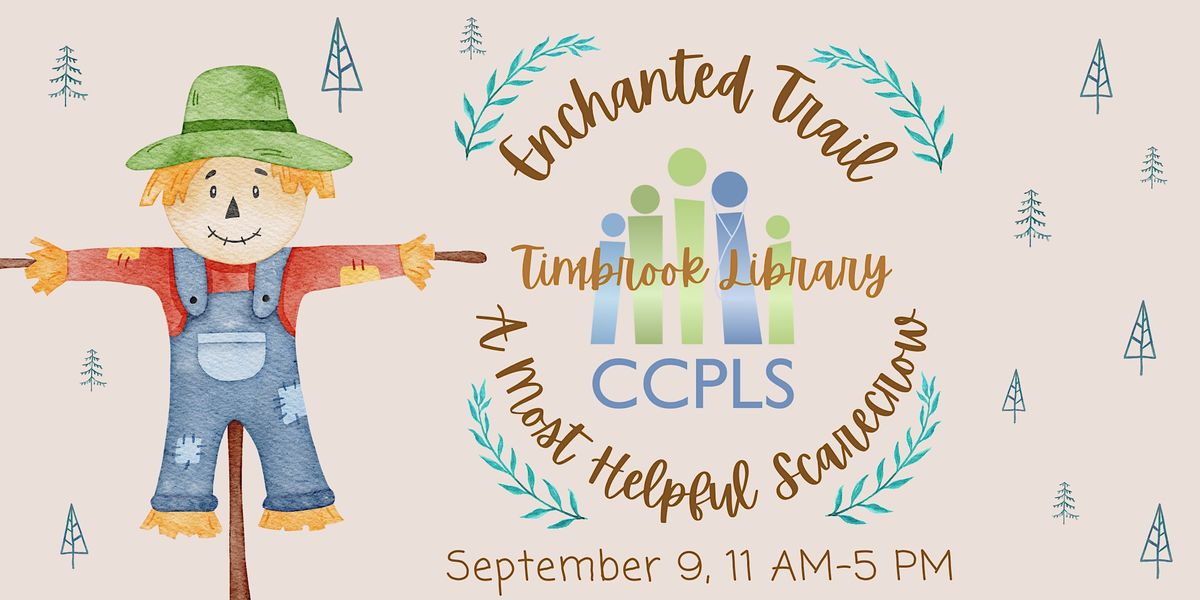 Enchanted Trail: A Most Helpful Scarecrow, Timbrook Library, Campbell ...