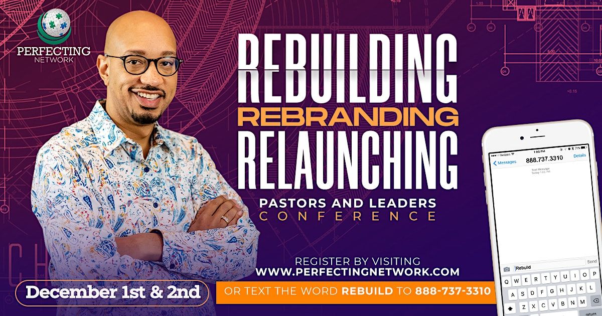Rebuilding, Rebranding, Relaunching: Pastors & Leaders Conference ...