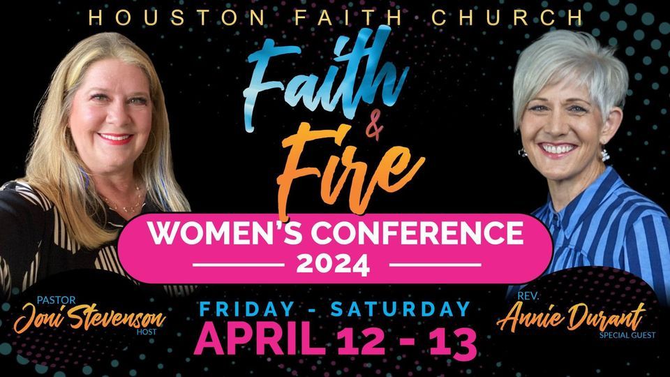 Faith & Fire Womens Conference 2024, 5757 N Eldridge Pkwy, Houston, TX ...