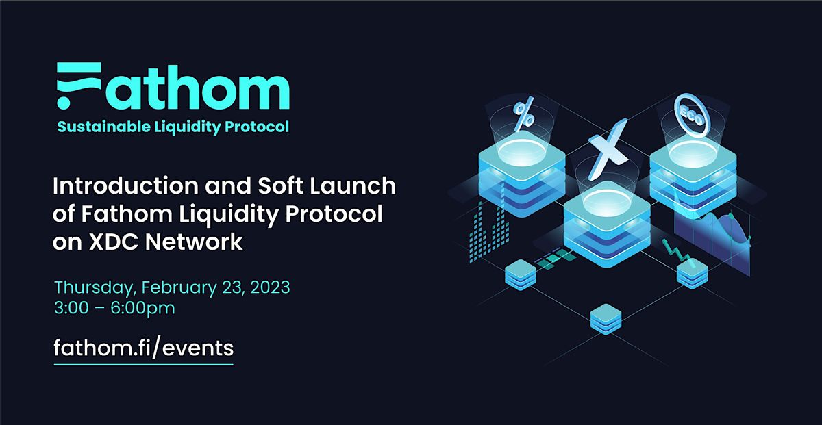 Introduction and Soft Launch of Fathom Liquidity Protocol on XDC Netw, DIFC, Dubai, 23 February 2023