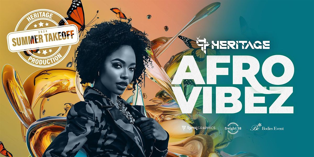 AFROVIBEZ Milwaukees Biggest AfroBeats Experience (2024 Summer Kickoff ...