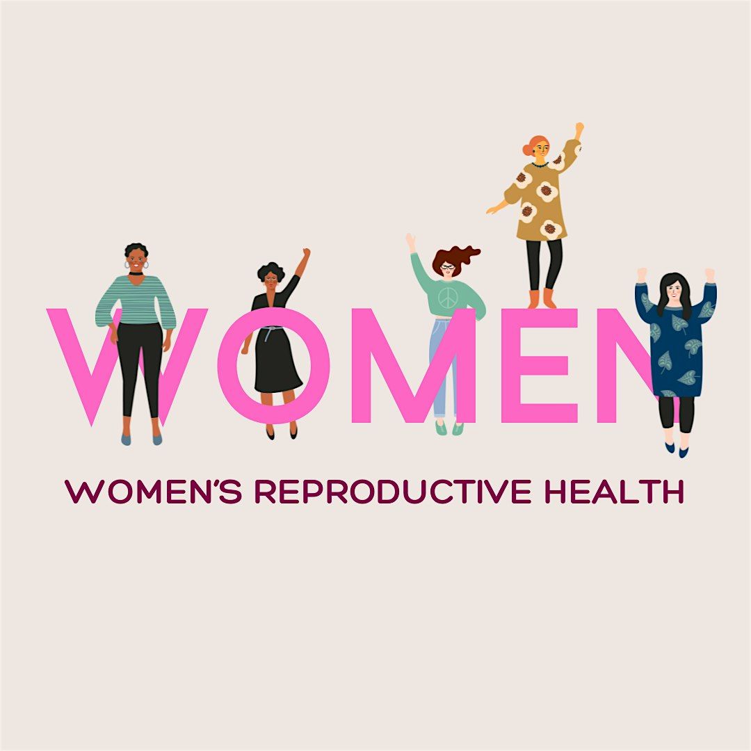 2nd Annual Womens Reproductive Health Event!, Center for Social Change ...