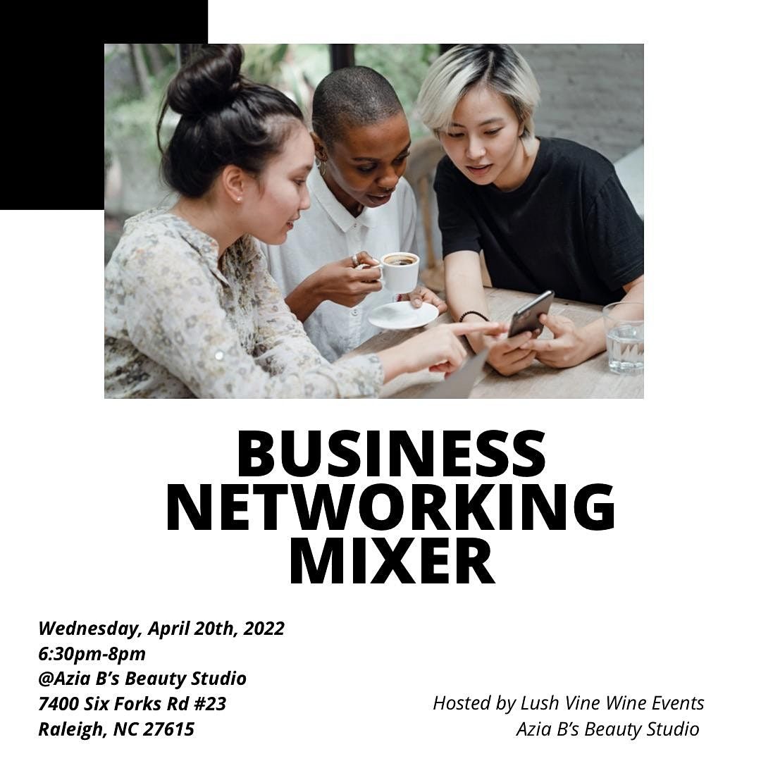 Business Networking Mixer, Azia B’s Beauty Studio, Raleigh, 20 April 2022