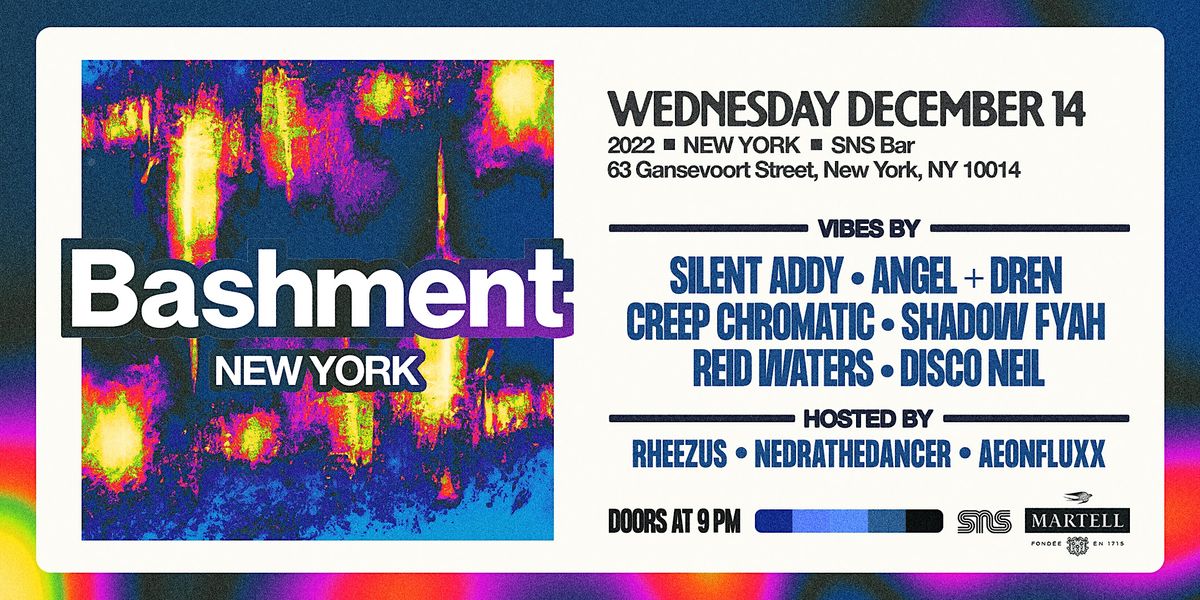 Bashment NY @ SNS Bar, SNS Bar, New York, 14 December to 15 December