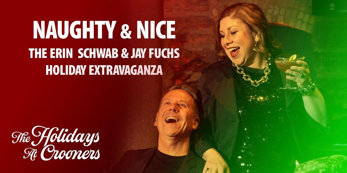 Naughty and Nice - Erin Schwab and Jay Fuchs Holiday Extravaganza, The ...