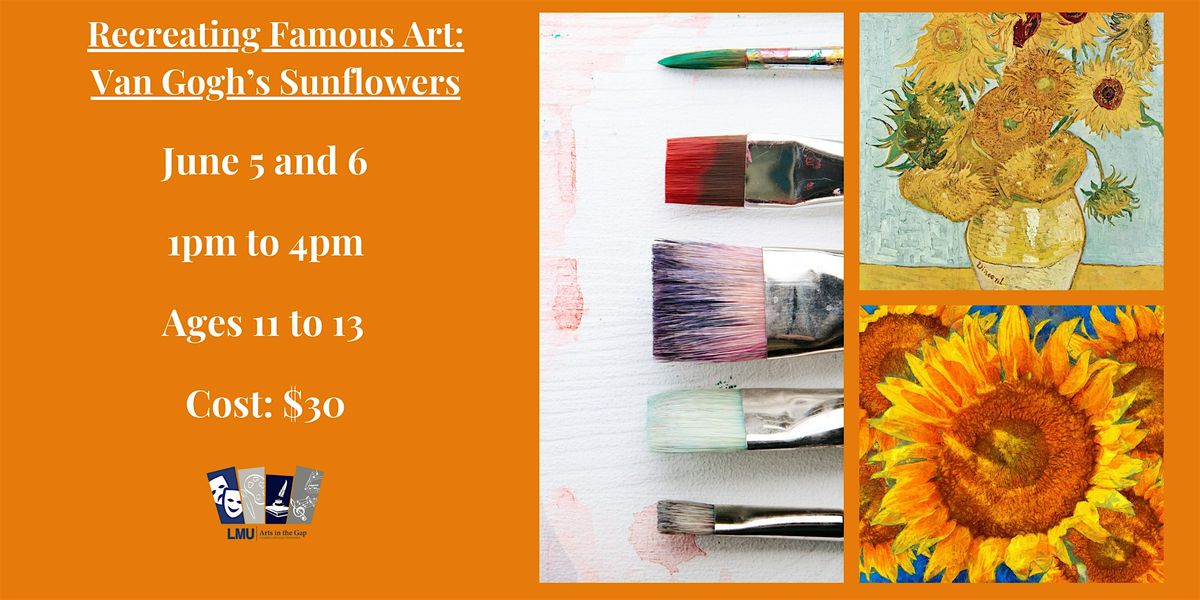 Recreating Famous Art: Van Goghs Sunflowers Workshop, LMU Center for ...