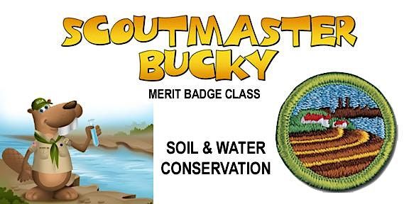 IN PERSON - Soil and Water Conservation Merit Badge - Class 2022-12-17 ...