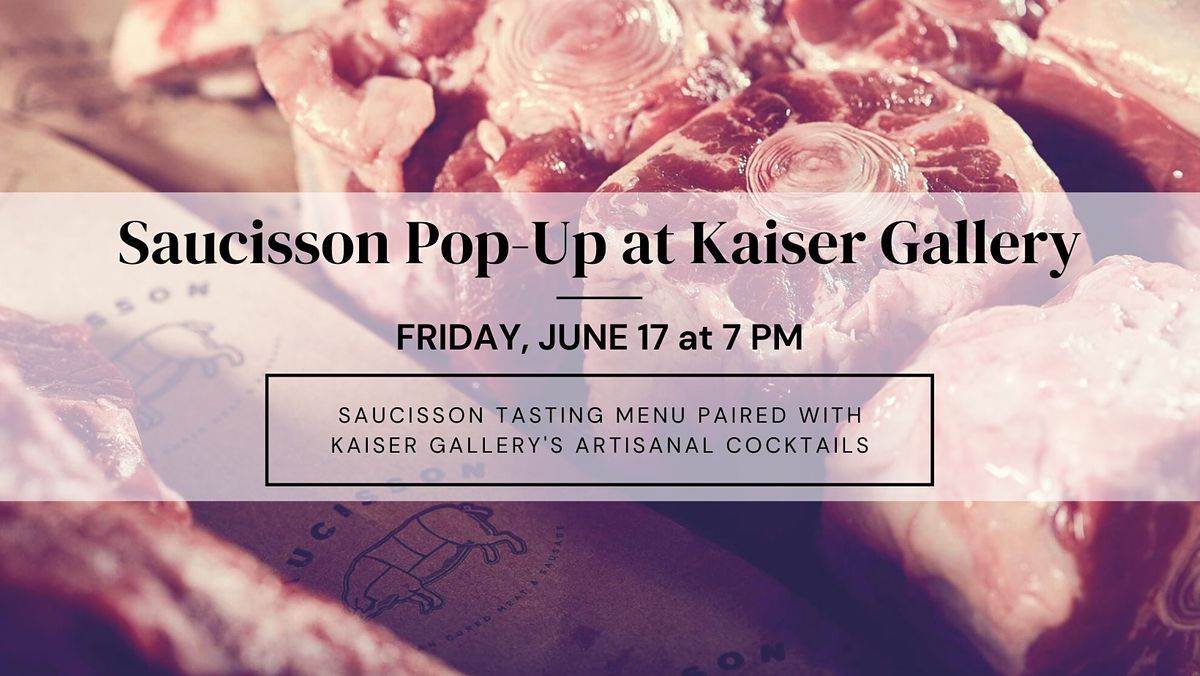 Saucisson Pop-Up at Kaiser Gallery, Kaiser Gallery, Cleveland, 17 June 2022