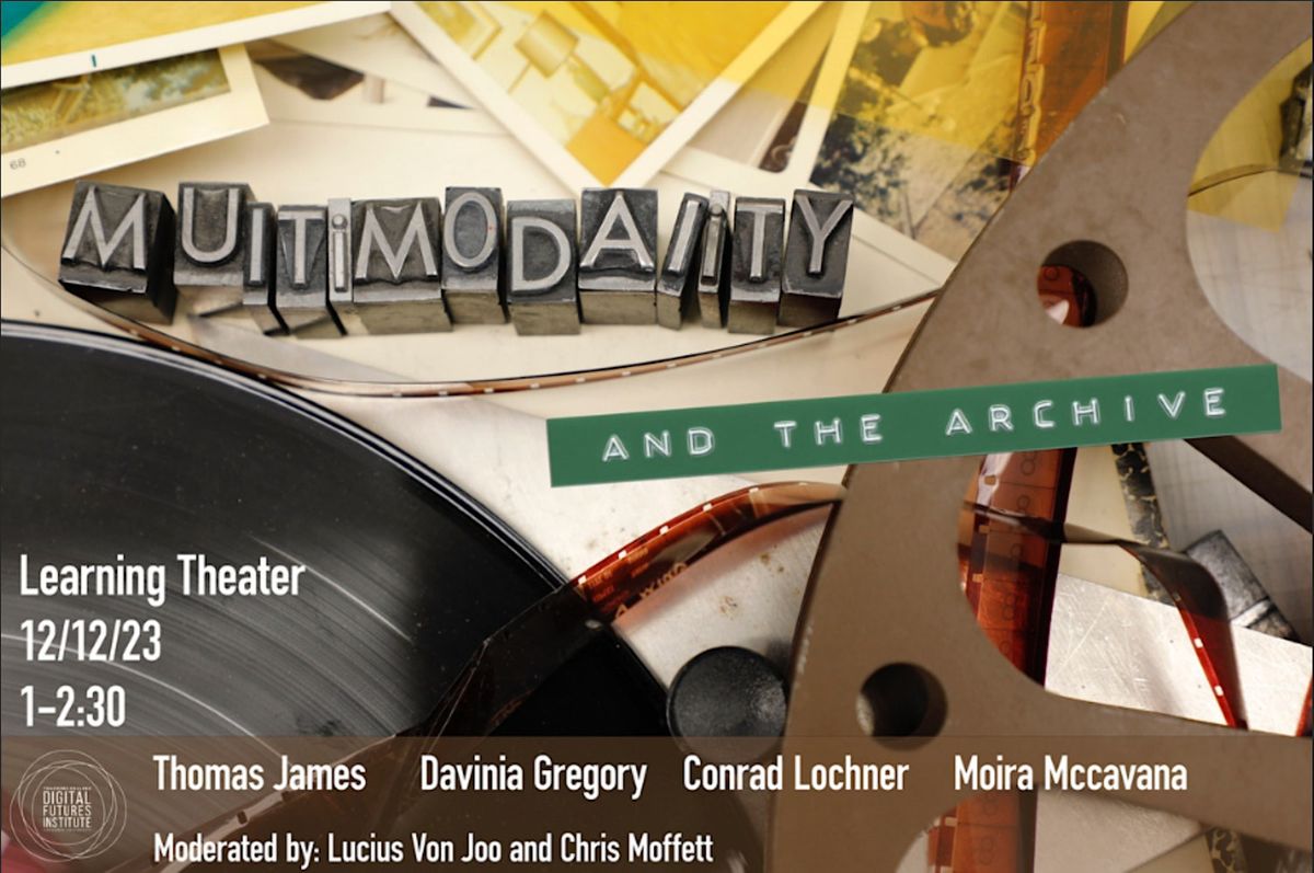 Multimodality and the Archive, Russell Hall 4th Fl - Smith Learning ...