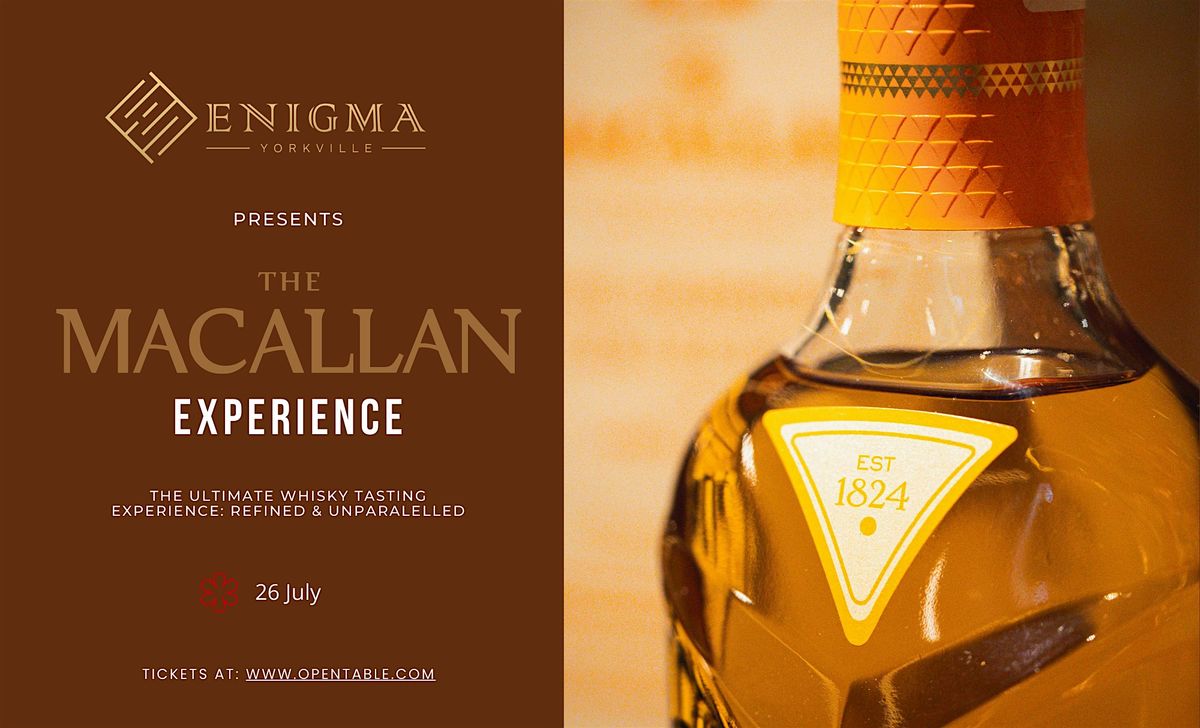 The Macallan Experience, Enigma Yorkville, Toronto, 26 July 2024