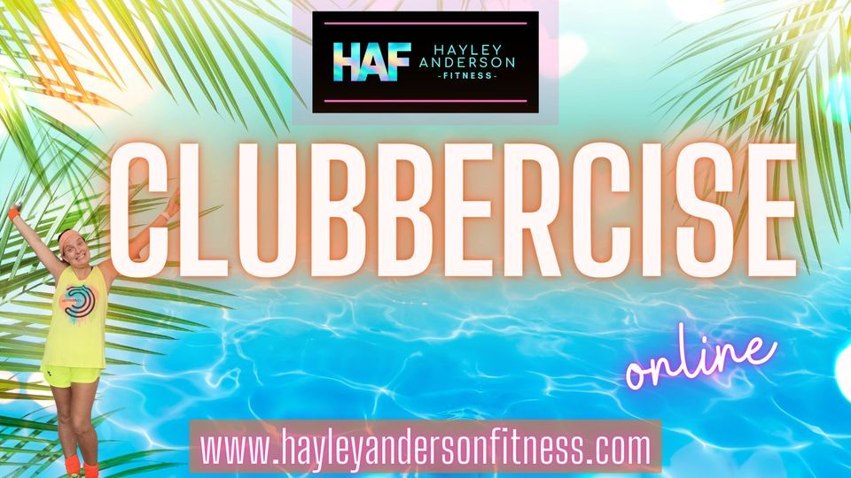 ONLINE: CLUBBERCISE Alternating Saturdays 9am, Hayley Anderson Fitness ...