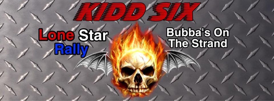 KIDD SIX at the Lone Star Rally Night 2, Bubbas On The Strand ...