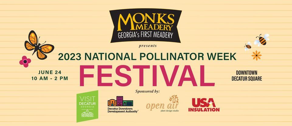 Monks Meadery presents: Beecatur 2023 National Pollinator Week Festival ...