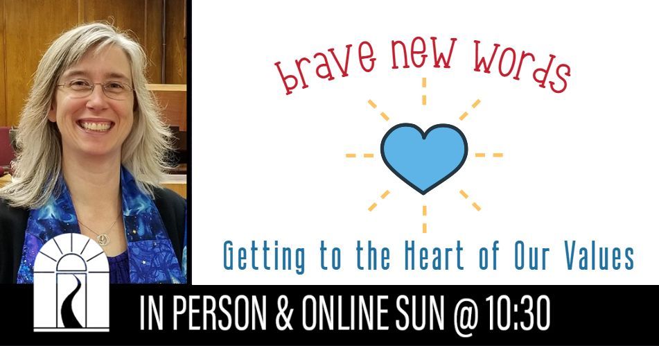 Brave New Words: Getting to the Heart of Our Values, Universalist ...