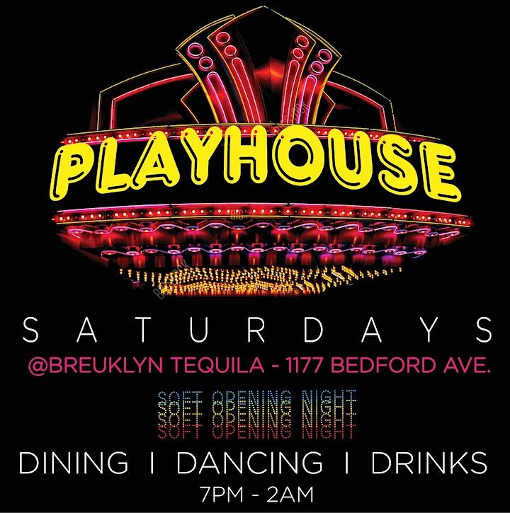 Playhouse Saturdays - Dine + Drink + Dance, Breuklyn Tequila & Taco Bar ...