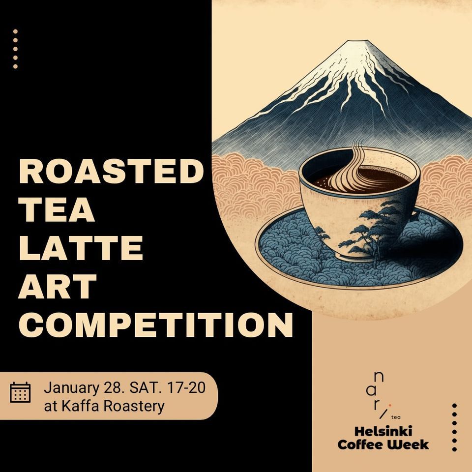 Roasted Tea Latte Art Competition | NARI JAPAN FEST X Helsinki Coffee ...