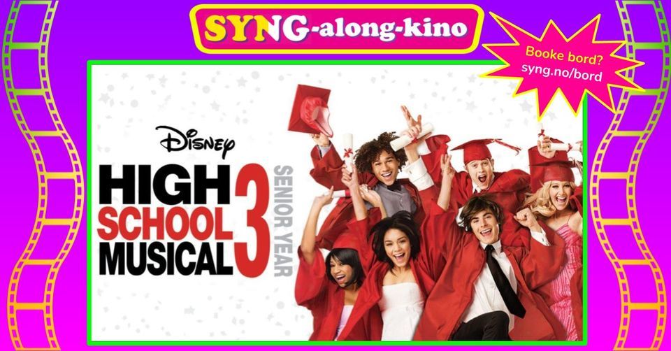 SYNG-along-kino // High school Musical 3, SYNG Grünerløkka, Oslo, 3 ...