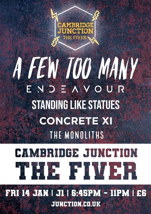JUNCTION FIVER, CAMBRIDGE - A Few Too Many, Endeavour, Standing Like ...
