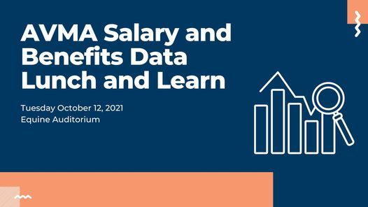 AVMA Salary and Benefits Data Lunch and Learn, Equine Auditorium ...