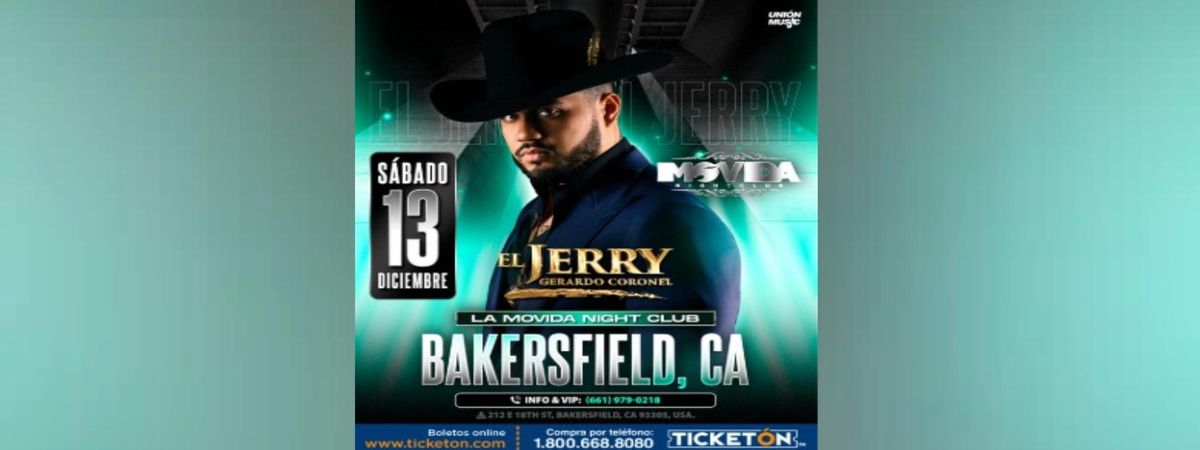 EL JERRY GERARDO CORONEL, La Movida Night Club de Bakersfield, 13 ...