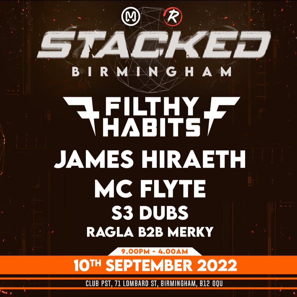 STACKED // BIRMINGHAM // Filthy Habits, James Hiraeth, MC Flyte Tickets ...