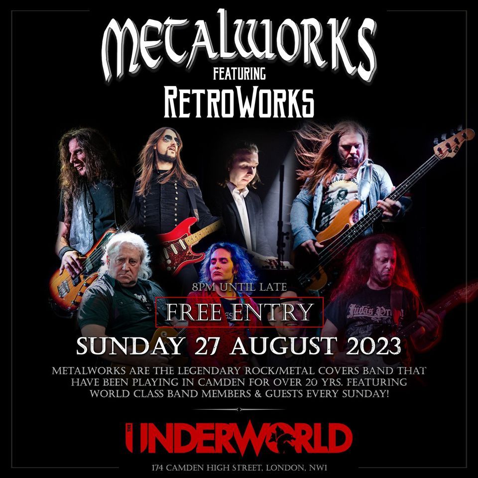Metalworks - RetroWorks FREE ENTRY Bank Holiday Special at The Underworld - London, The ...