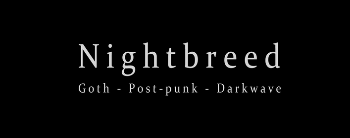 Nightbreed | Goth Post-Punk Darkwave #5, Prohibition Cabaret Bar ...
