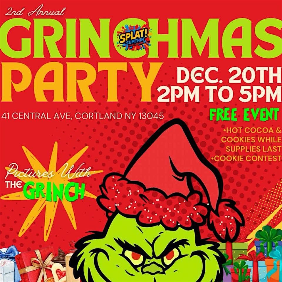 The 2nd Annual GRINCHMAS (FREE), SPLAT! Sumthin' Paint Room, Cortland ...