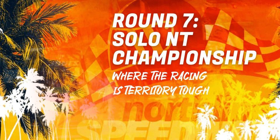 Round 7: Solos NT Championship, Northline Speedway, Darwin, 3 June 2023