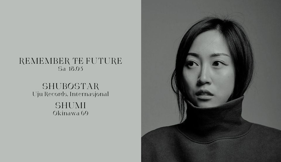 Remember The Future w/ Shubostar & Shumi, Gewölbe, Cologne, 18 March 2023